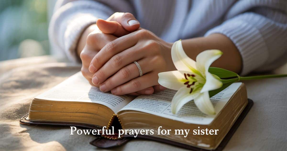 17+ Powerful Prayers For My Sister